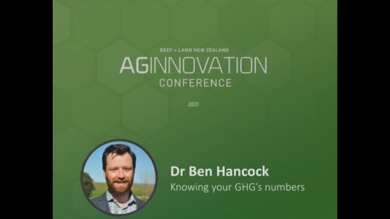AgInnovation 2021: Knowing your GHG numbers – Dr Ben Hancock, Beef ...